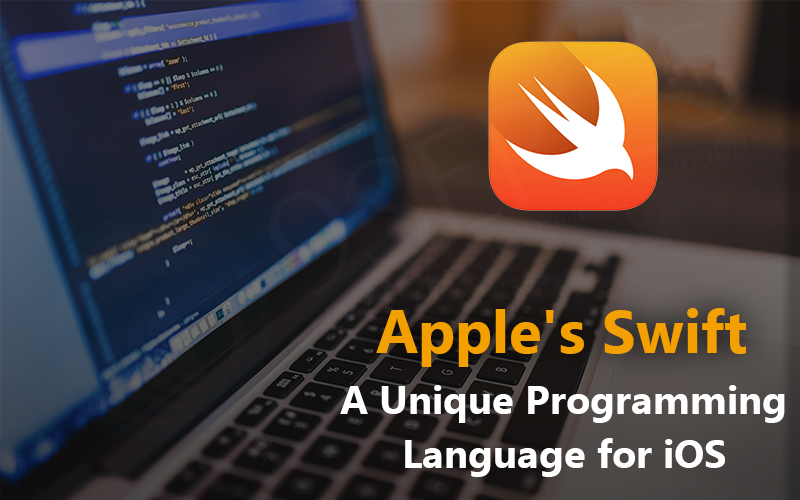 Apple's Swift - A Unique Programming Language for iOS Apple's Swift - A Unique Programming Language for iOS