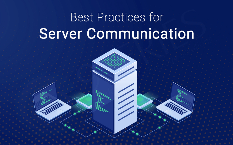 best-practices-for-server-communication
